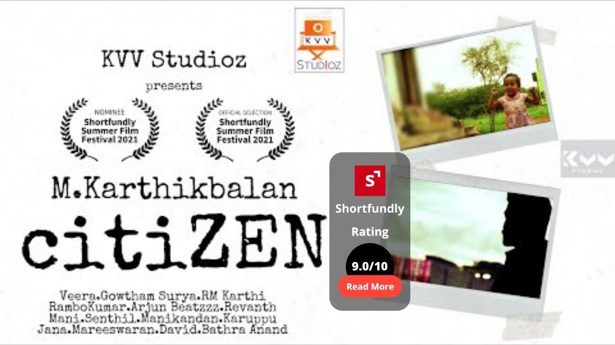 CitiZEN – Tamil Short Film Review & Rating – 9.0/10 - Shortfundly