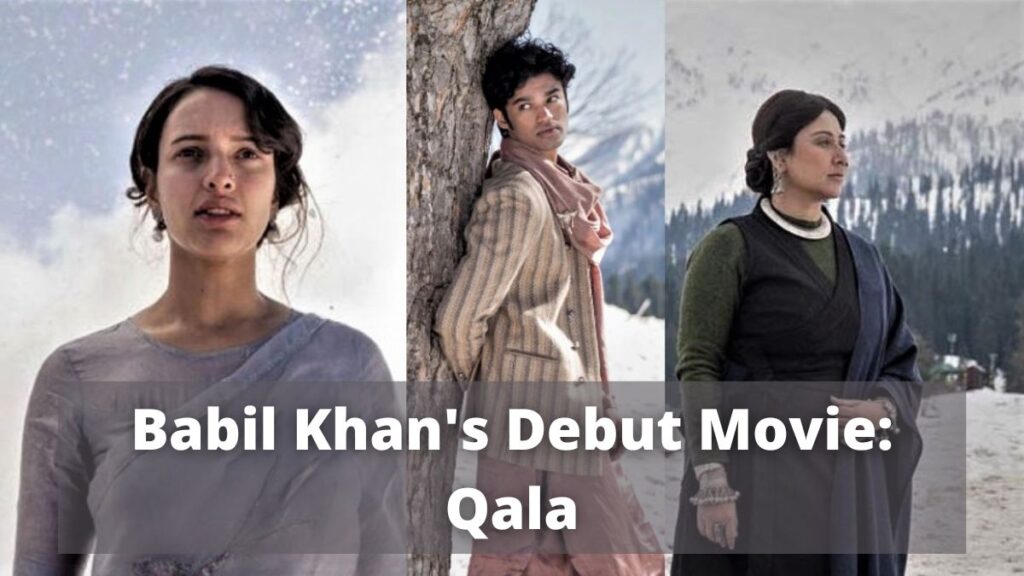 Babil Khan's Debut Movie: Qala - Shortfundly