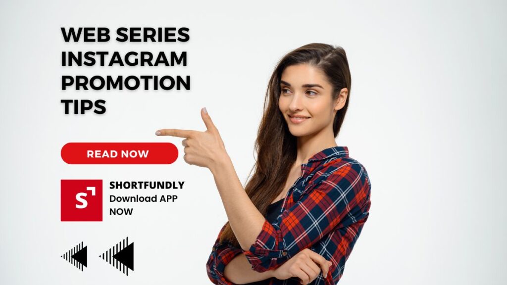 Web Series Instagram Promotion Tips - Shortfundly