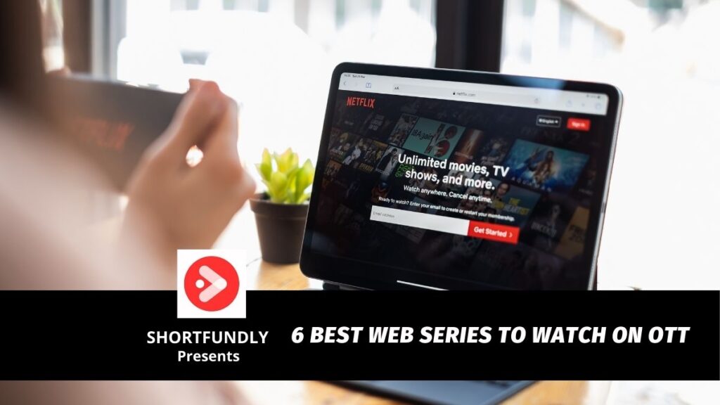 Best Web Series To Watch On OTT | Shortfundly