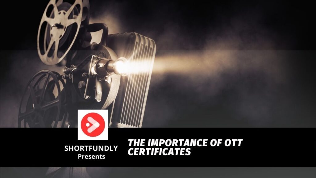 The Importance Of OTT Certificates - Shortfundly