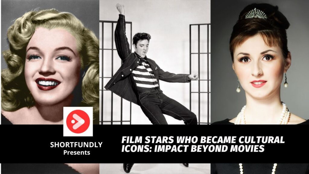 Film Stars Who Became Cultural Icons: Impact Beyond Movies - Shortfundly