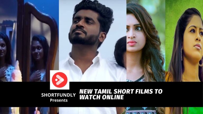 New Tamil Short Films To Watch Online - Shortfundly