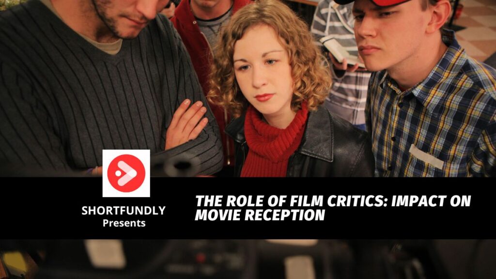 The Art Of Film Critique: Analyzing And Appreciating Movies - Shortfundly