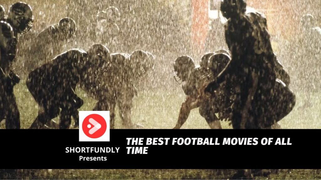 The Best Football Movies Of All Time - Shortfundly