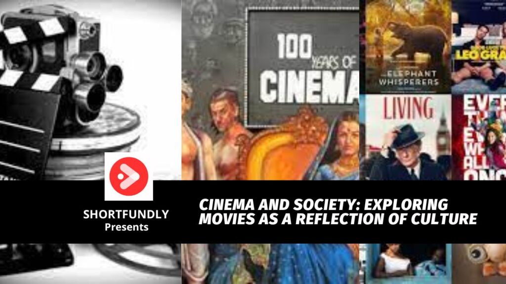 Cinema And Society: Exploring Movies As A Reflection Of Culture ...