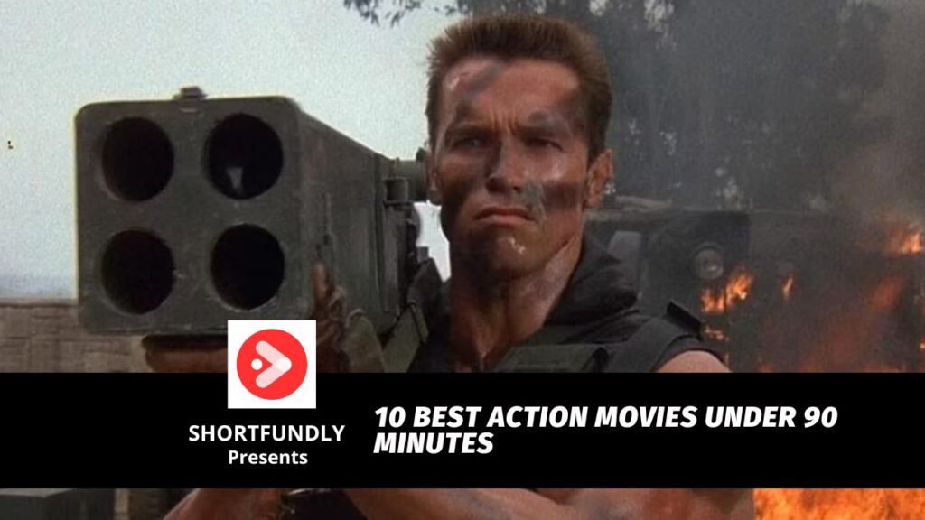 10 Best Action Movies Under 90 Minutes - Shortfundly