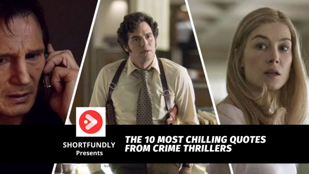 The 10 Most Chilling Quotes From Crime Thrillers - Shortfundly