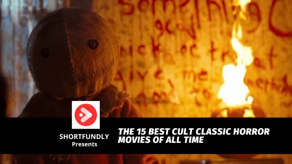 The 15 Best Cult Classic Horror Movies Of All Time - Shortfundly
