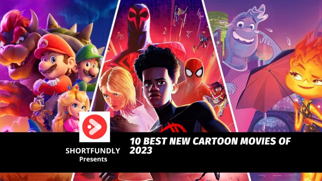 10 Best New Cartoon Movies Of 2023 - Shortfundly