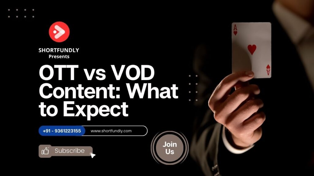 Understanding OTT Vs VOD Content: A Comprehensive Comparison - Shortfundly